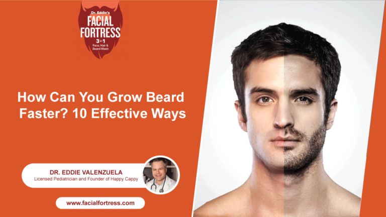 How Can You Grow Beard Faster? 10 Effective Ways - Facial Fortress